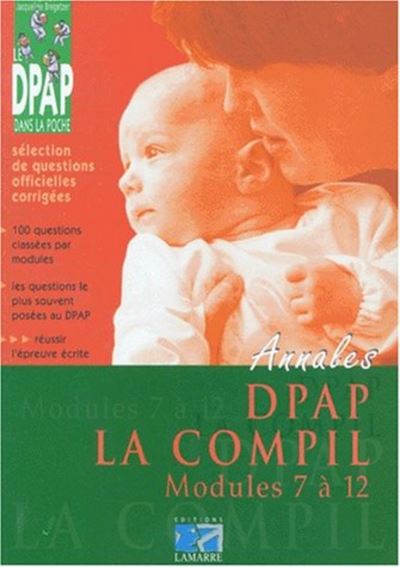 Le dpap la compil modules 7 a 12 sujets officiels corriges - broché ...