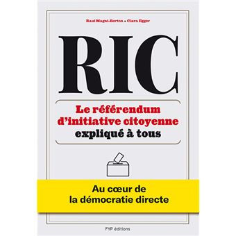 RIC Le Référendum d'initiative citoyenne expliqué à tous Au coeur de la ...
