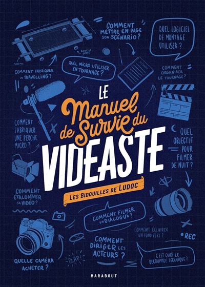 Le manuel de survie du vidéaste Bidouilles de réalisateur - broché ... Le manuel de survie du vidéaste Bidouilles de réalisateur - broché ...