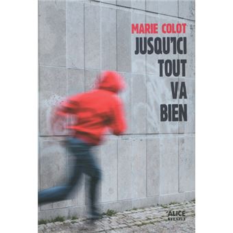 Jusqu'ici tout va bien - broché - Marie Colot, Livre tous les livres à ...