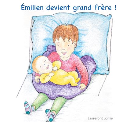 Émilien devient grand frère ! - broché - Lorrie Lasseront - Achat Livre ...