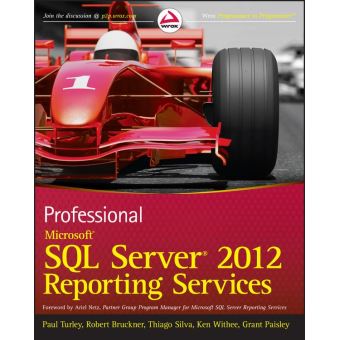 Professional microsoft sql server 2011 reporting services - Poche ...