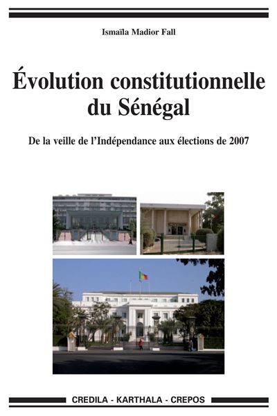 Evolution constitutionnelle du Sénégal - broché - Ismaïla Madior Fall ...