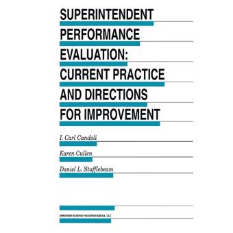 Superintendent performance evaluation Current practice and directions ...