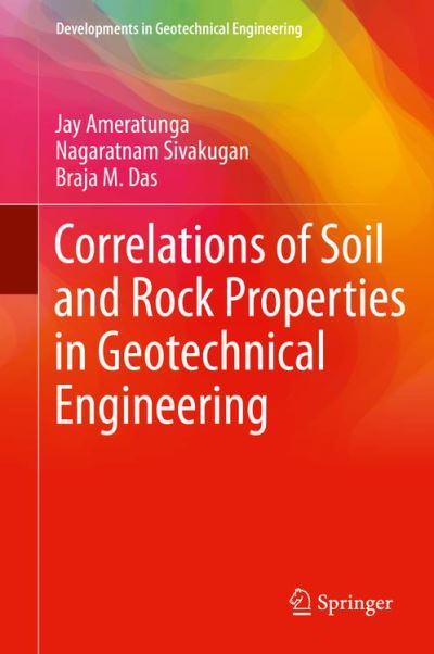 Correlations of soil and rock properties in geotechnical engineering - relié - Jay Ameratunga ...