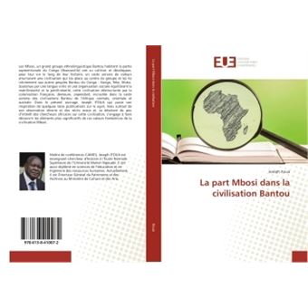 La part Mbosi dans la civilisation Bantou - broché - Joseph Itoua ...