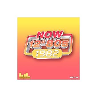 Now 12 Inch 80s : 1982 / Part 2 - Collectif - CD album - Achat & prix ...