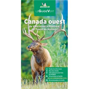 Guide Vert Canada Ouest Michelin - broché - Collectif - Achat Livre | fnac
