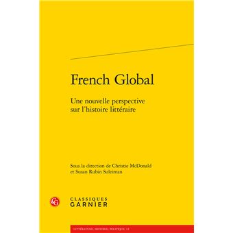 French Global Une nouvelle perspective sur l'histoire littéraire ...