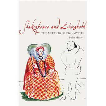 Shakespeare and elizabeth - relié - Helen Hackett - Achat Livre ou ...