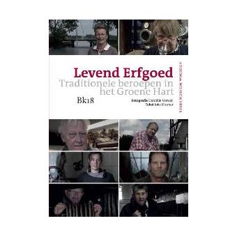 Levend erfgoed traditionele beroepen in het Groene Hart - cartonné ...