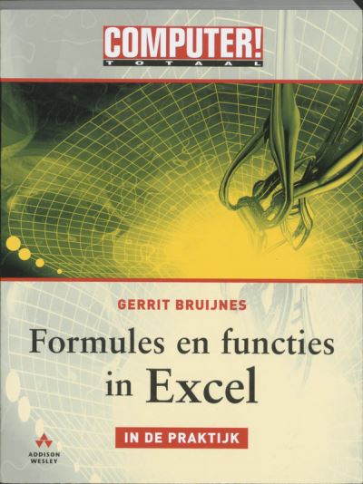 COMPUTER! TOTAAL - Computer!Totaal Formules en functies in Excel ...