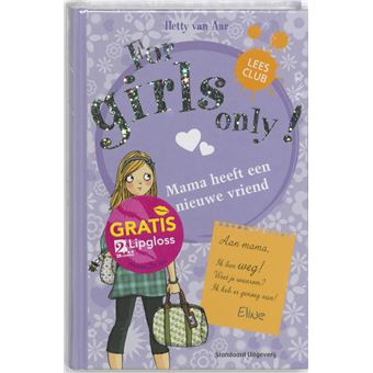 For Girls Only! - Tome 3 - Mama heeft een nieuwe vriend - Aar, Hetty ...