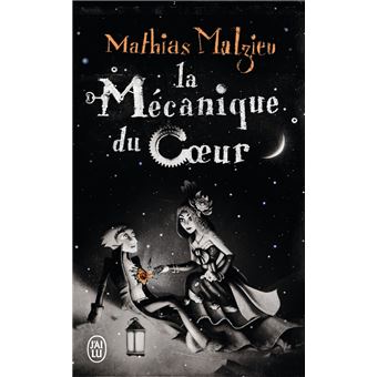 La mécanique du coeur - Poche - Mathias Malzieu - Achat Livre ou ebook ...