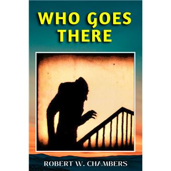 WHO GOES THERE! - ebook (ePub) - CHAMBERS ROBERT W. - Achat ebook | fnac