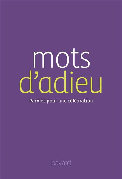 Mots d'adieu Paroles pour une célébration - broché - Collectif - Achat ...