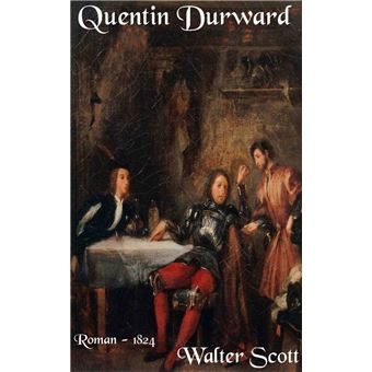 Quentin Durward ( Edition intégrale ) annoté - ebook (ePub) - Walter ...