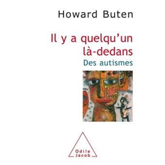 Il y a quelqu'un là-dedans Des autismes - broché - Howard Buten - Achat ...
