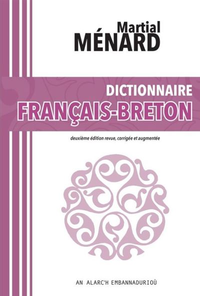 Dictionnaire francais breton Deuxième édition revue, corrigée et ...