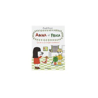 Anna et Froga - Tome 2 - Qu'est-ce qu'on fait maintenant ? - Anouk ...