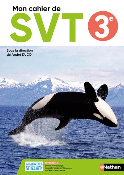 SVT 3e - Cahier - Elève 2023 - broché - André Duco, Bruno Boucher, Ryem Boudjemaï - Achat Livre ...