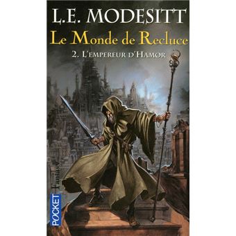 Le monde de Recluce - Tome 2 Tome 2 - Le Monde de Recluce - tome 2 L ...