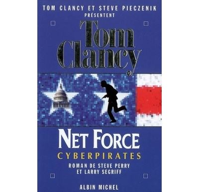 Net force - Tome 7 - Net Force 7. Cyberpirates - Tom Clancy, Steve ...