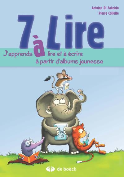 7 à Lire, 1ère année Guide d'enseignement - broché - A. Di Fabrizio, C ...