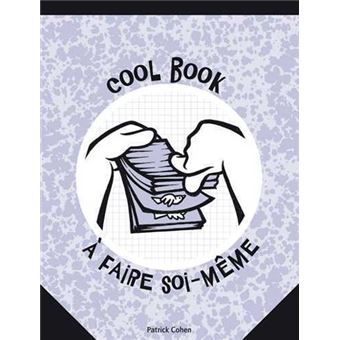 Cool Book à faire soi-même - broché - Patrick Cohen - Achat Livre | fnac