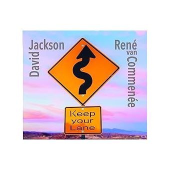 Keep Your Lane - David Jackson - René Van Commenée - CD album - Achat ...