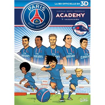 PSG Academy - Tome 01 - Paris Saint-Germain Academy - 3D - MARIOLLE-M ...