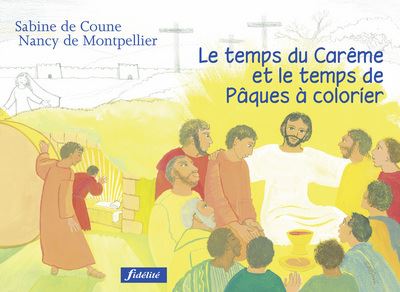 Le temps du Carême et le temps de Pâques à colorier - broché - Sabine ...