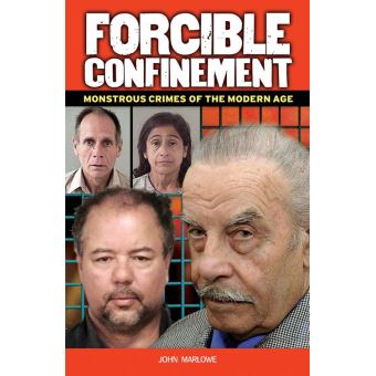 Forcible Confinement Monstrous Crimes of the Modern Age - ebook (ePub ...