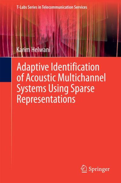 Adaptive identification of acoustic multichannel systems usi - relié - Karim Helwani - Achat ...