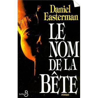 Le nom de la bête - broché - Daniel Easterman - Achat Livre | fnac