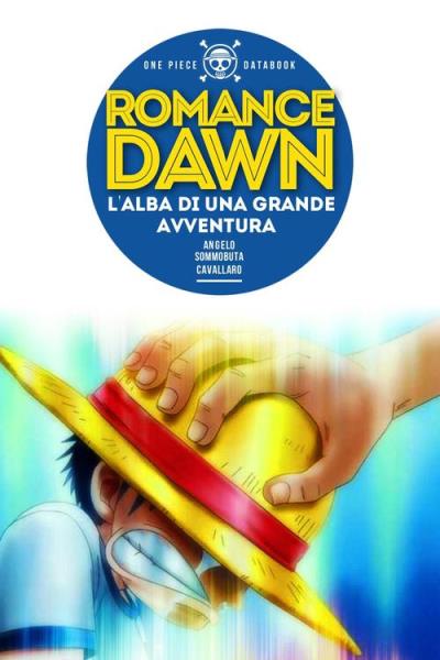 ONE PIECE Databook - Romance Dawn, L'alba di una grande avventura ONE ...