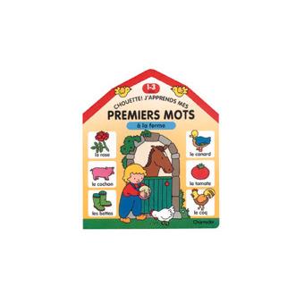 Chouette j'apprends mes premiers mots a la ferme - cartonné - Collectif - Achat Livre | fnac