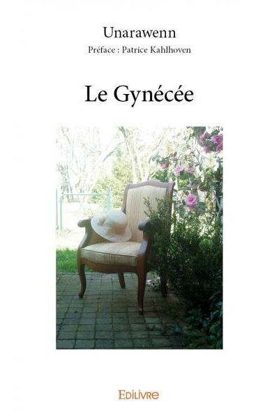 Le gynécée - broché - Unarawenn Unarawenn - Achat Livre | fnac