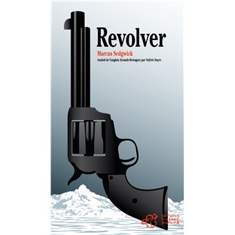 Revolver - broché - Marcus Sedgwick, Valérie Dayre - Achat Livre | fnac