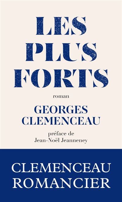 Les plus forts - broché - Georges Clemenceau, Jean-Noël Jeanneney ...