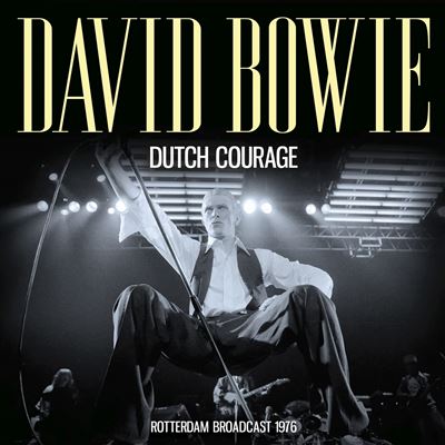 Dutch Courage Radio Broadcast Rotterdam 1976 - David Bowie - CD album ...