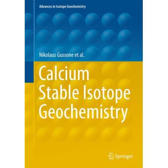 Calcium and magnesium stable isotope chemistry - relié - Collectif ...