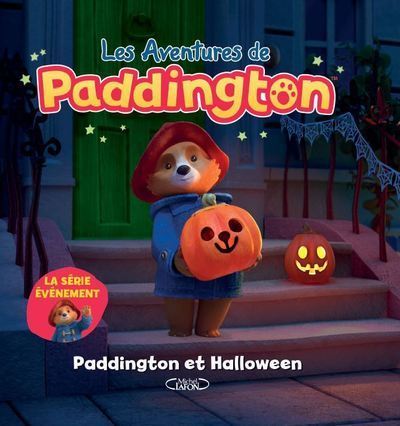 L'ours Paddington - Les aventures de paddington - Paddington et Halloween - Collectif, Eric ...