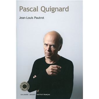 Pascal Quignard - broché - Jean-Louis Pautrot - Achat Livre | fnac