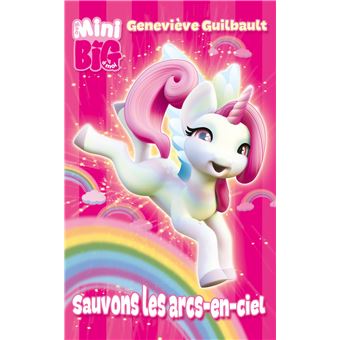 Céleste la licorne - Sauvons les arcs-en-ciel - broché - Geneviève ...