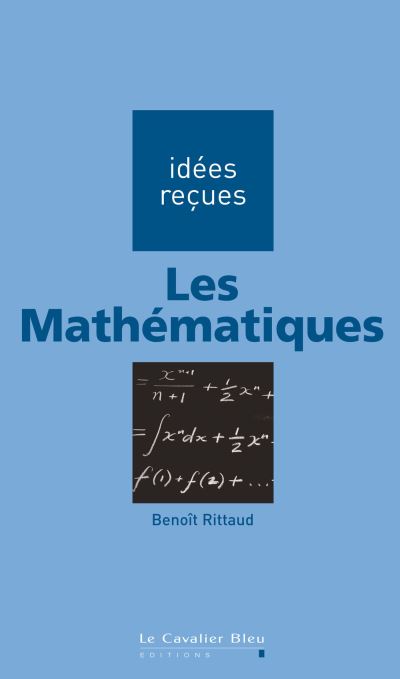 Les Mathématiques Idées reçues sur les mathématiques - broché - Benoît ...
