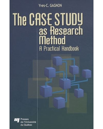 The case study as research method - broché - GAGNON YC - Achat Livre ou ...