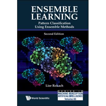 Ensemble Learning: Pattern Classification Using Ensemble Methods ...