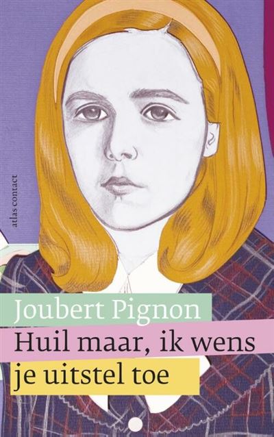 Huil maar, ik wens je uitstel toe - broché - Joubert Pignon - Achat ...