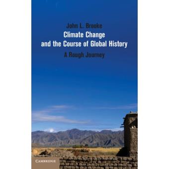 Climate change and the course of global history A Rough Journey - relié ...